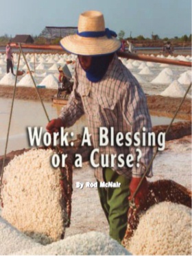 Work: A Blessing or a Curse? | Tomorrow's World