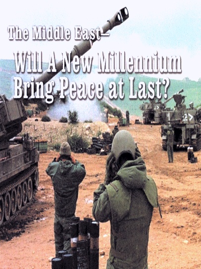 The Middle East-Will A New Millennium Bring Peace at Last? | Tomorrow's ...